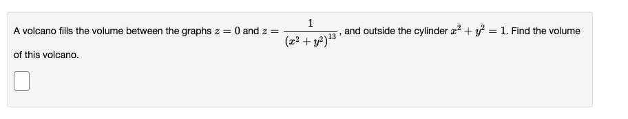 Solved A volcano fills the volume between the graphs z=0 and | Chegg.com