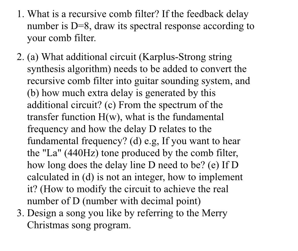 Solved 1. What is a recursive comb filter? If the feedback | Chegg.com