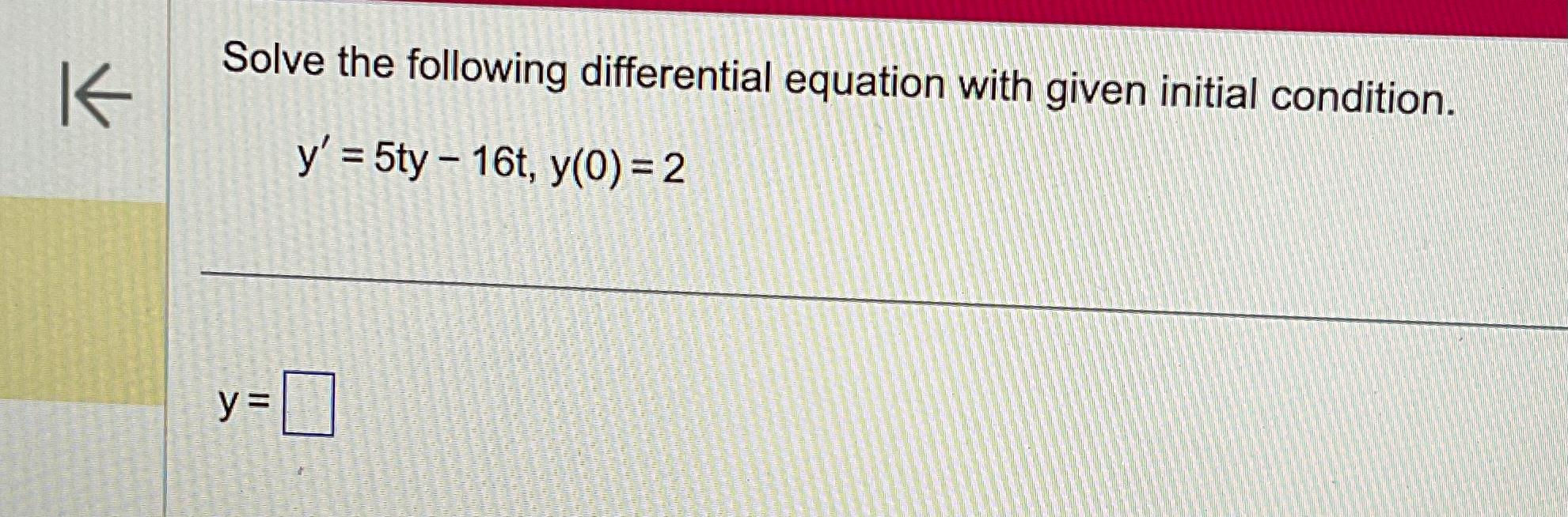 Solved Solve the following differential equation with given | Chegg.com