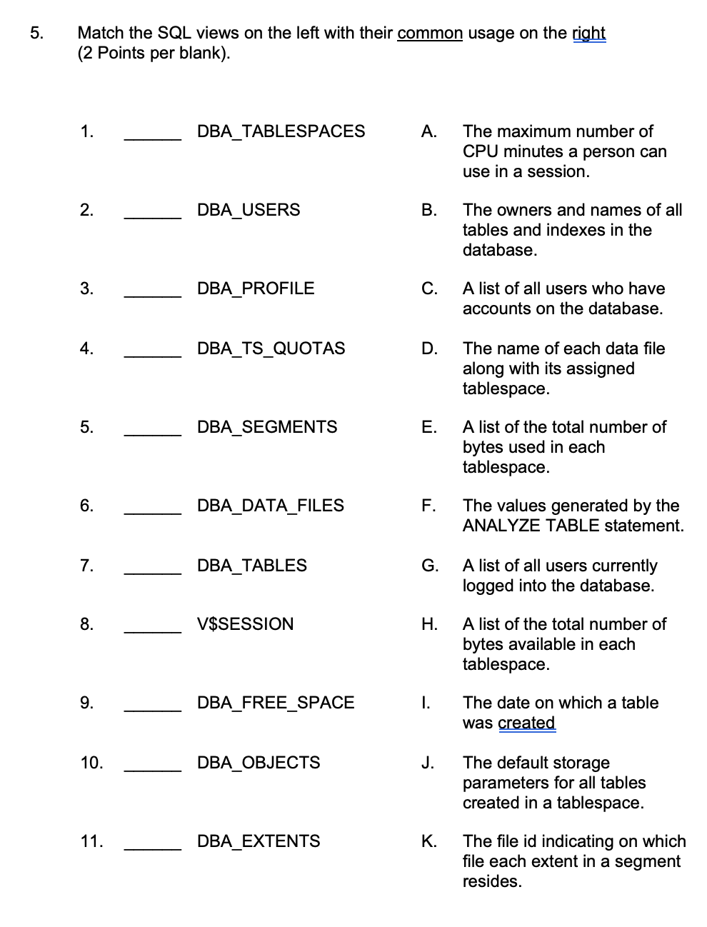 Solved 5. Match the SQL views on the left with their common | Chegg.com