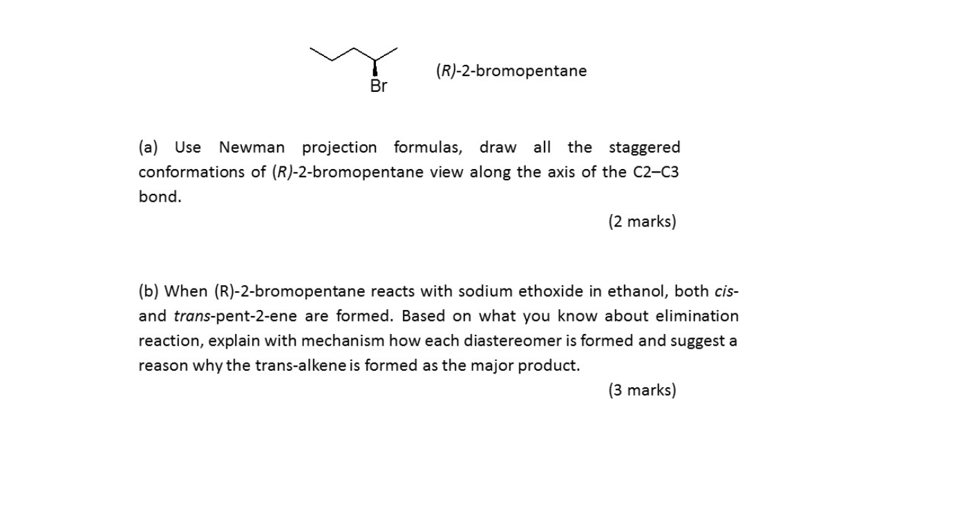 Solved (R)-2-bromopentane Br (a) Use Newman projection | Chegg.com