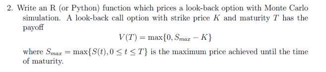 Solved " ,Write an R (or Python) function which prices a | Chegg.com
