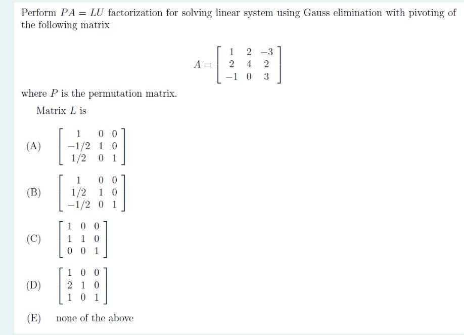 Solved Perform PA = LU factorization for solving linear | Chegg.com