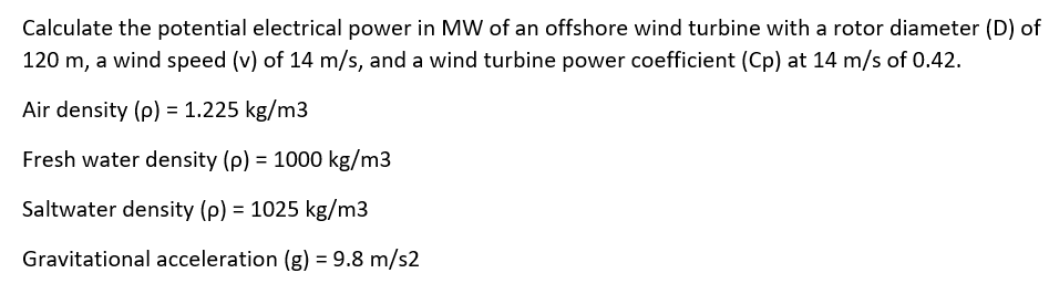 Solved Calculate the potential electrical power in MW of an | Chegg.com