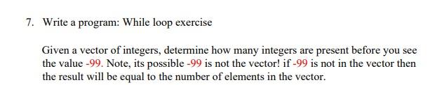 Solved 7 Write A Program While Loop Exercise Given A