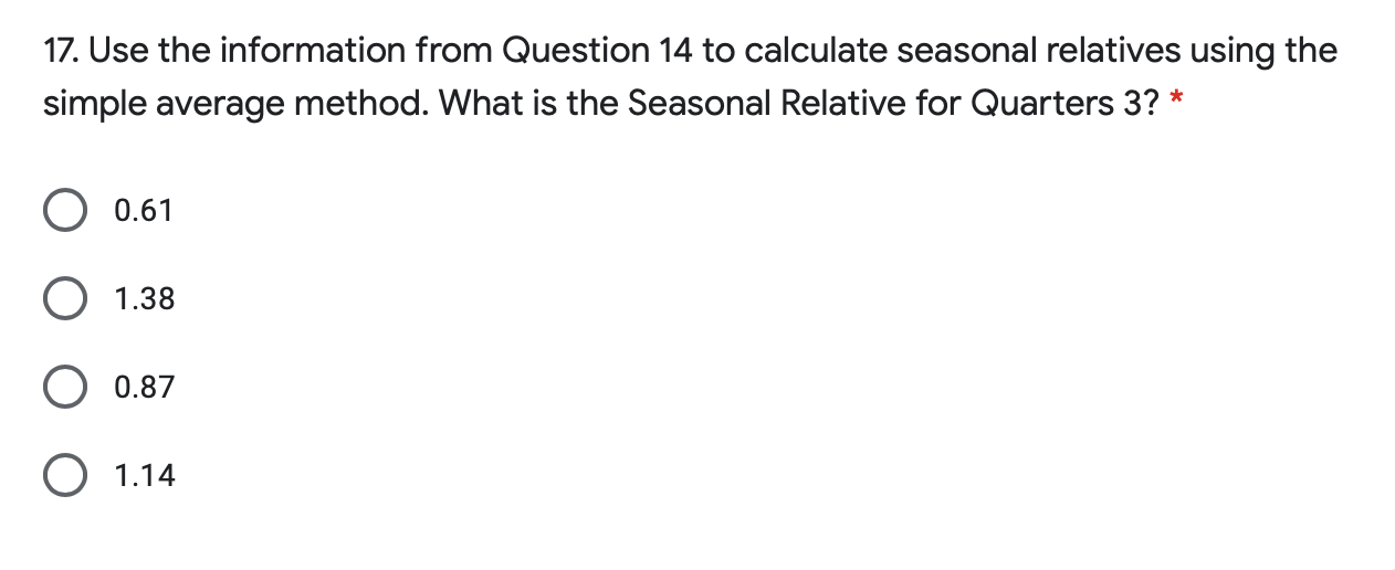 Solved 14. Use the information below to calculate seasonal | Chegg.com