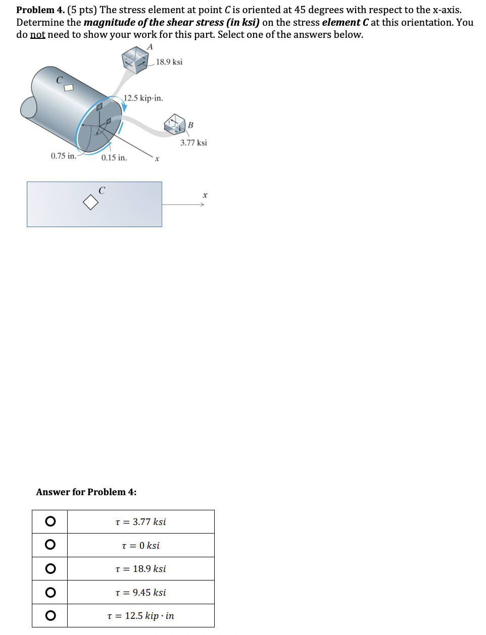 Solved Problem 4. (5 pts) The stress element at point C is | Chegg.com Solved Problem 4. (5 pts) The stress element at point C is | Chegg.com
