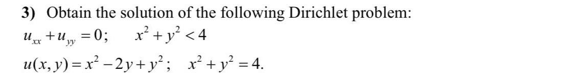 Solved 3) Obtain the solution of the following Dirichlet | Chegg.com