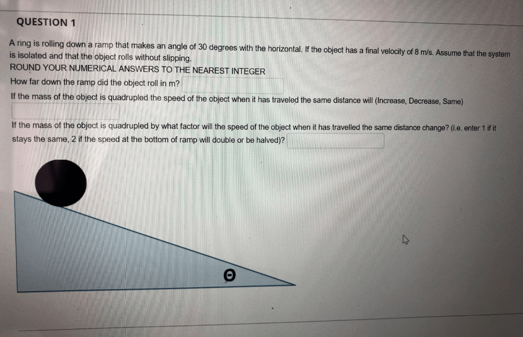 Solved QUESTION 1 A ring is rolling down a ramp that makes | Chegg.com