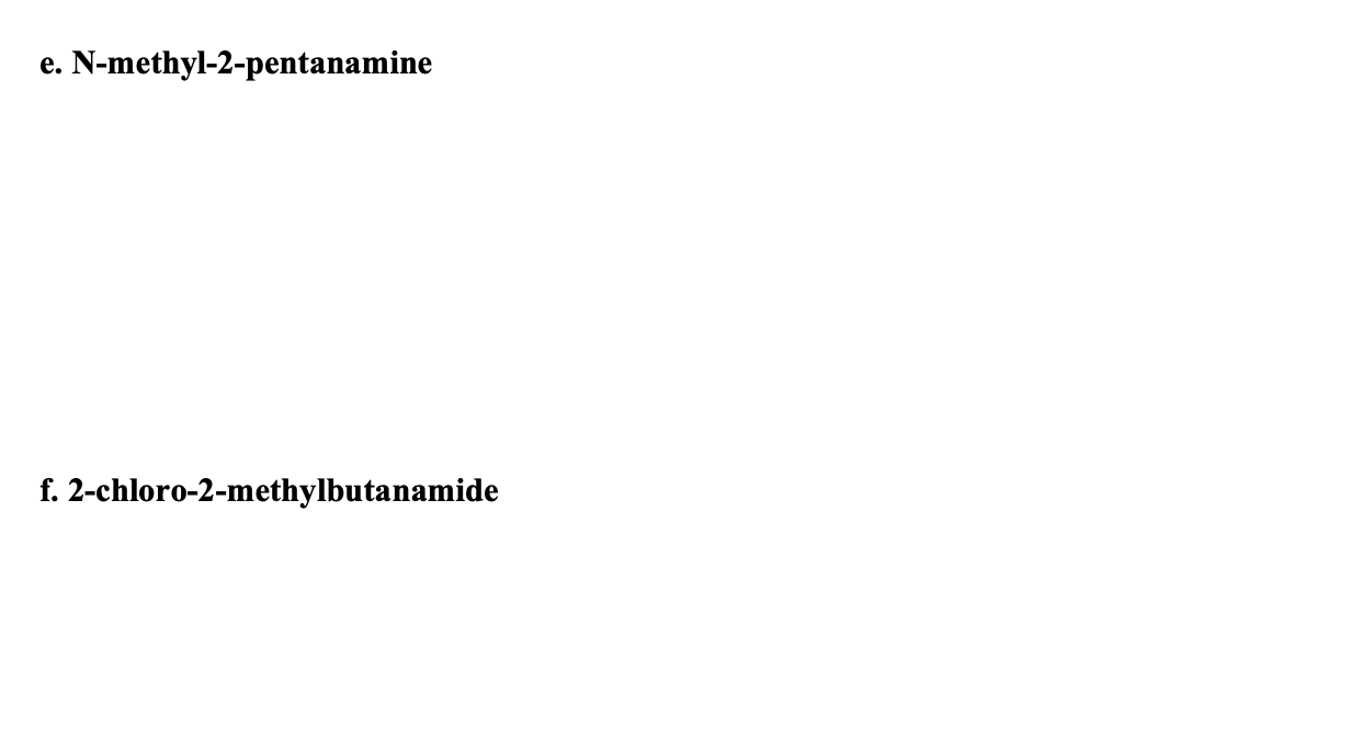 Solved e. N-methyl-2-pentanamine f. | Chegg.com