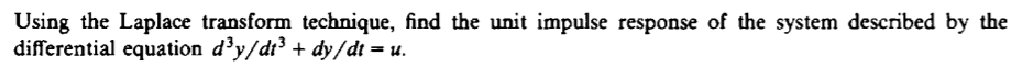 Solved Using the Laplace transform technique, find the unit | Chegg.com