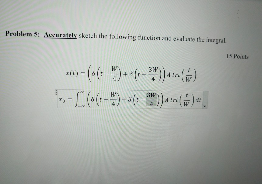 Solved Problem 5: Accurately sketch the following function | Chegg.com