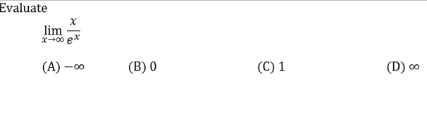 Solved Evaluate x lim *- ex (A) (B) 0 (C) 1 (D) | Chegg.com