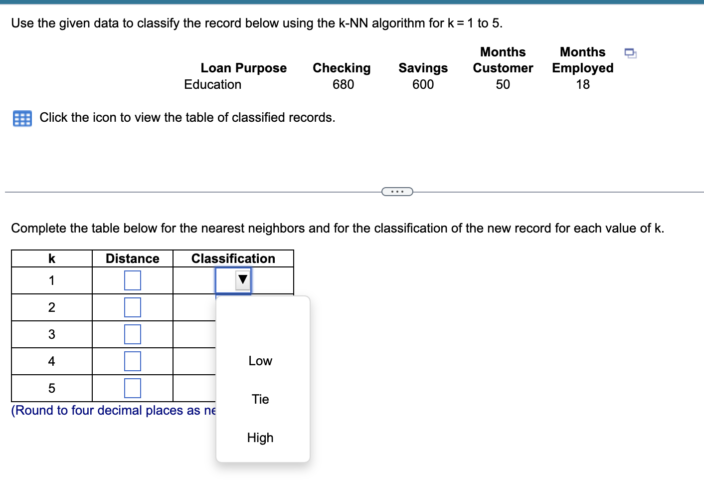 Solved Use the given data to classify the record below using | Chegg.com