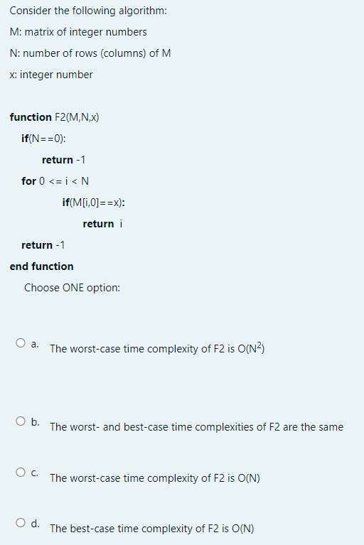 Solved Consider the following algorithm: M: matrix of | Chegg.com