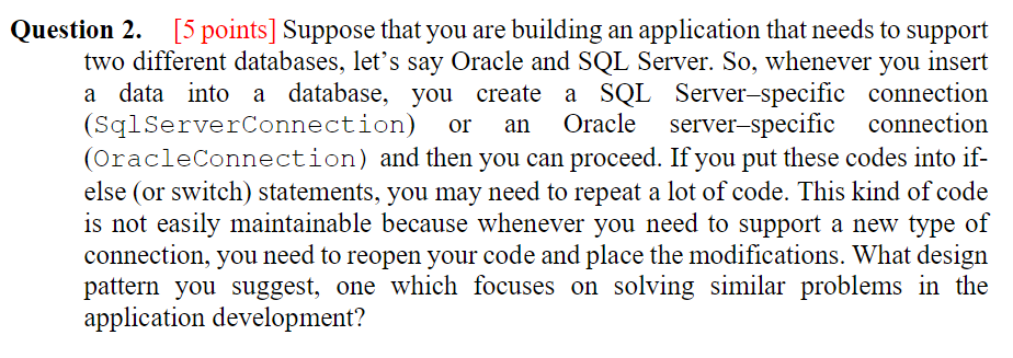 Solved For EACH question, state the design pattern(s) you | Chegg.com