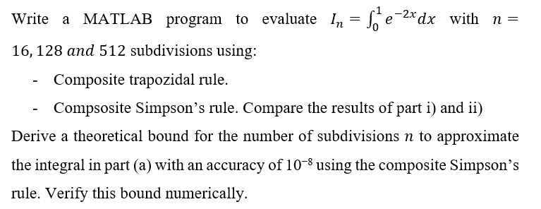 Solved Write A Matlab Program To Evaluate In∫01e−2xdx With 8467