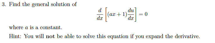 Solved 3. Find the general solution of du] dx where a is a | Chegg.com
