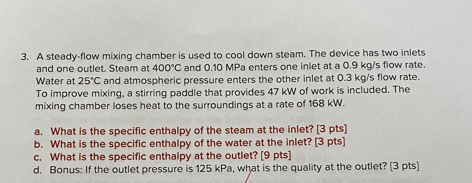 Solved 3. A steady-flow mixing chamber is used to cool down | Chegg.com
