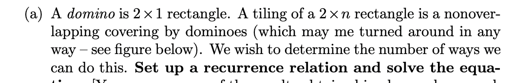 Solved (a) A domino is 2 x 1 rectangle. A tiling of a 2 x n | Chegg.com