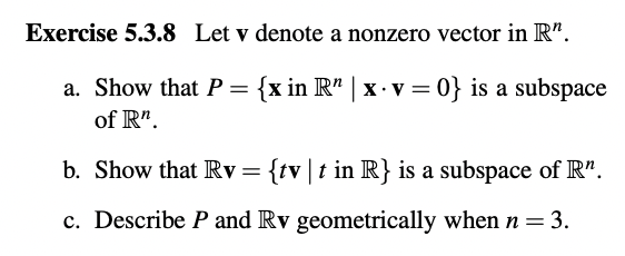 Solved Exercise 5.3.8 Let v denote a nonzero vector in Rn. | Chegg.com