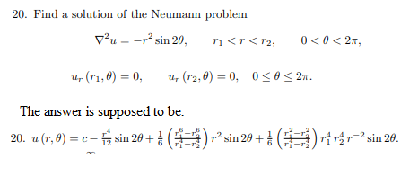 Solved 20. Find a solution of the Neumann problem vu= -rasin | Chegg.com