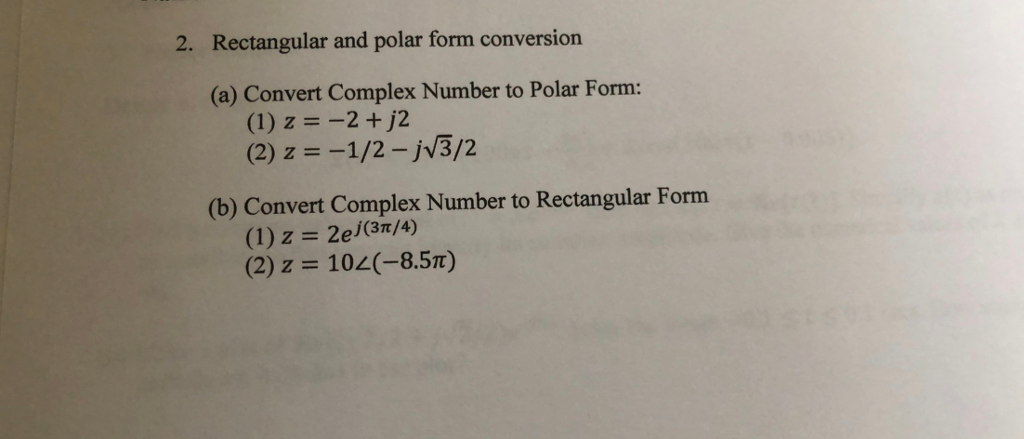 Solved 2. Rectangular and polar form conversion (a) Convert | Chegg.com