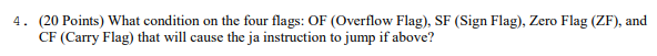 Solved 4. (20 Points) What condition on the four flags: OF | Chegg.com