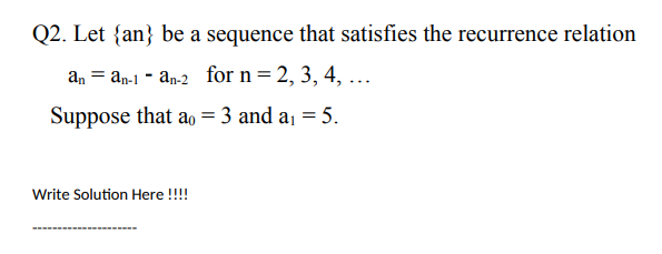 Solved Q2. Let { an } be a sequence that satisfies the | Chegg.com
