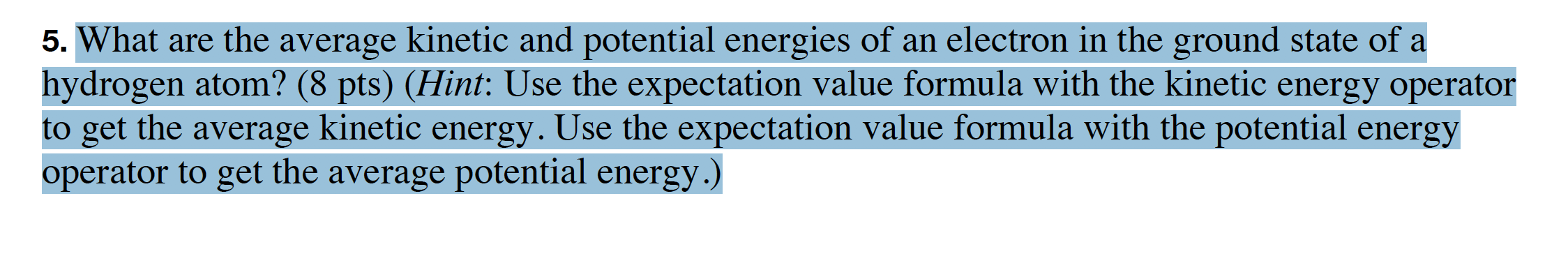 Solved 5. What are the average kinetic and potential | Chegg.com