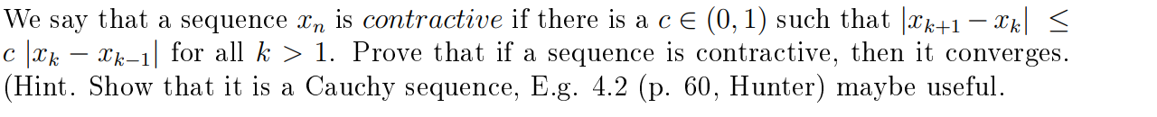 Solved We say that a sequence xn is contractive if there is | Chegg.com