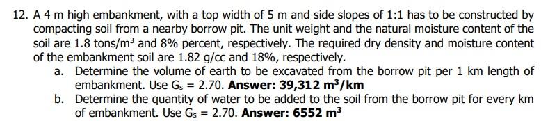 Solved 12. A 4 m high embankment, with a top width of 5 m | Chegg.com