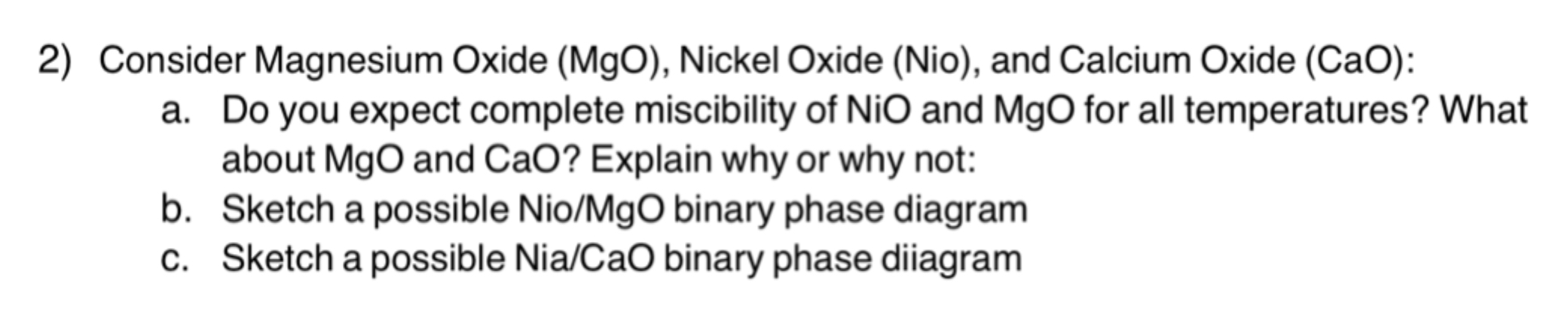 Solved Consider Magnesium Oxide (MgO), ﻿Nickel Oxide (Nio), | Chegg.com