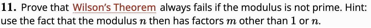 Solved 11. Prove that Wilson's Theorem always fails if the | Chegg.com