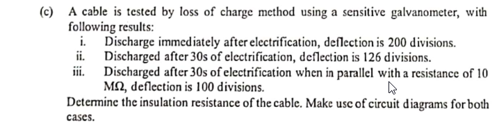 Solved (c) A cable is tested by loss of charge method using | Chegg.com