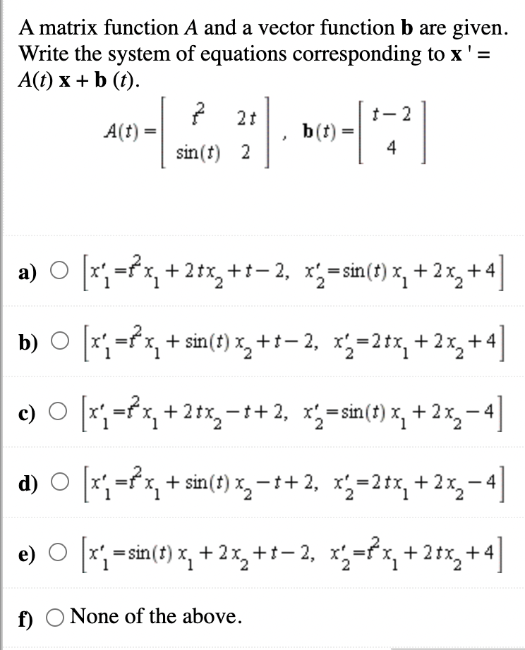 Solved A matrix function A and a vector function b are | Chegg.com