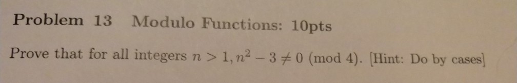 Solved Problem 13 Modulo Functions: 10pts Prove that for all | Chegg.com Solved Problem 13 Modulo Functions: 10pts Prove that for all | Chegg.com