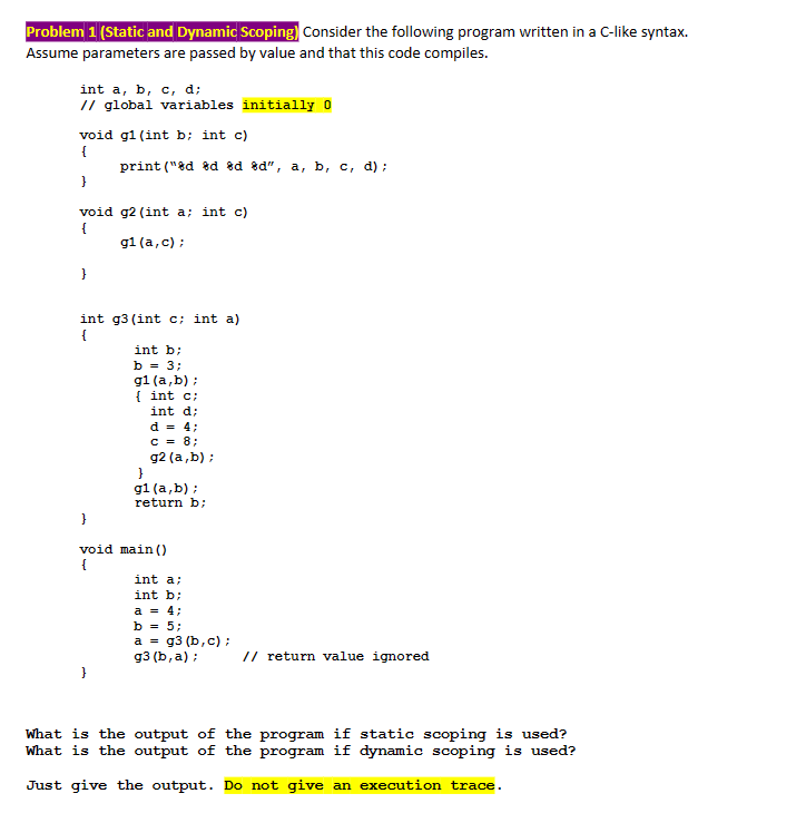 Solved roblem 1 (Static and Dynamic Scoping) Consider the | Chegg.com