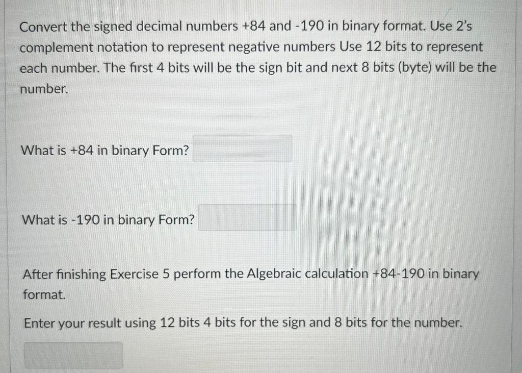 Solved Convert the signed decimal numbers +84 and −190 in | Chegg.com