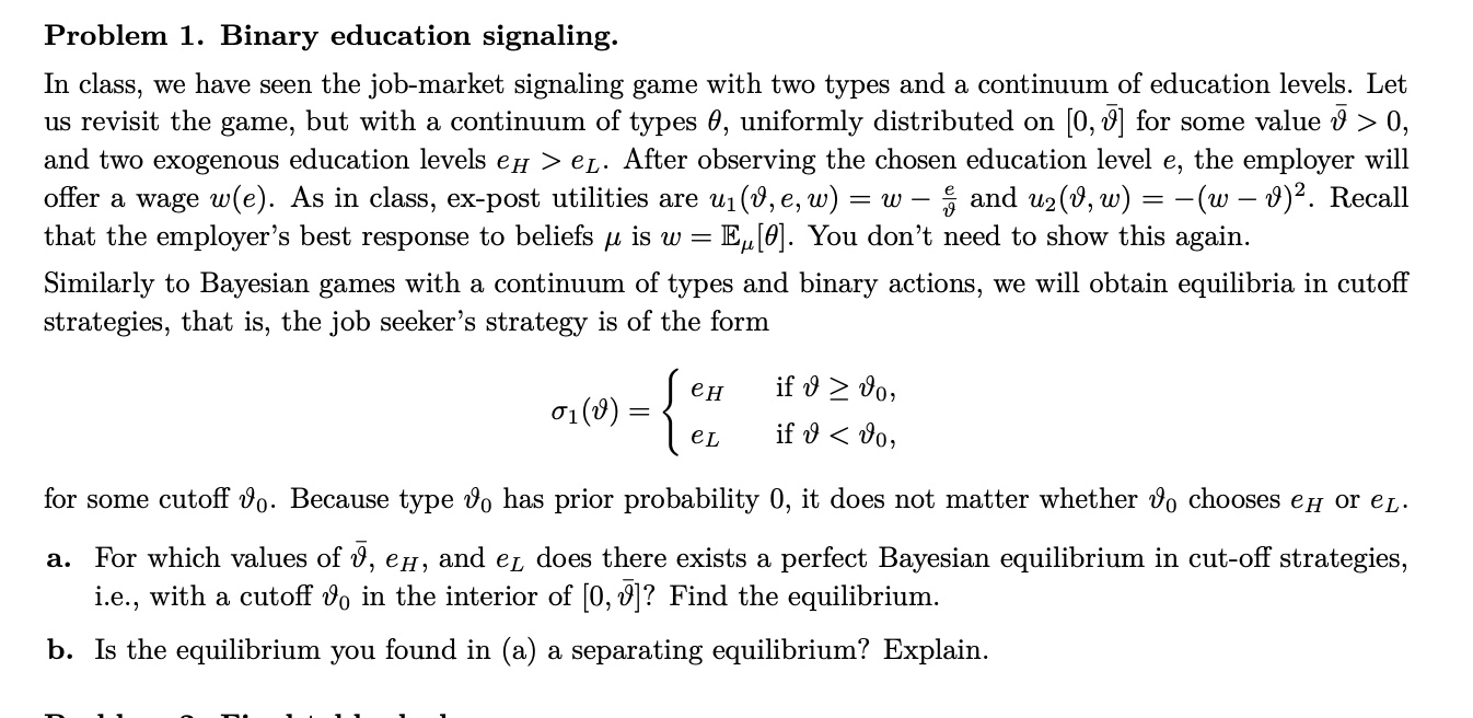 Solved Problem 1. ﻿Binary education signaling.In class, we | Chegg.com