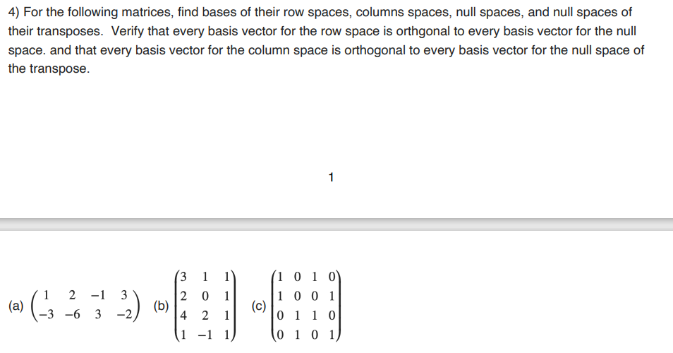 Solved 4) For the following matrices, find bases of their | Chegg.com