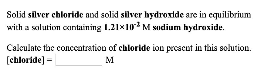 Solved Solid silver chloride and solid silver hydroxide are | Chegg.com