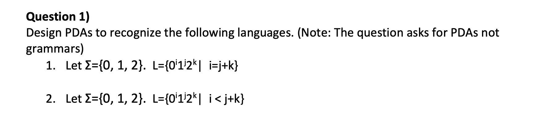 Solved Question 1) Design PDAs to recognize the following | Chegg.com