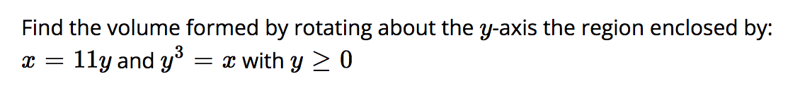 Solved Find the volume formed by rotating about the y-axis | Chegg.com