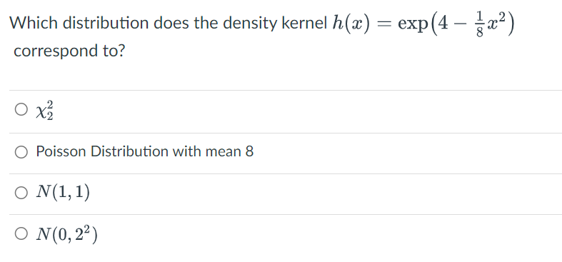 Solved Which distribution does the density kernel | Chegg.com