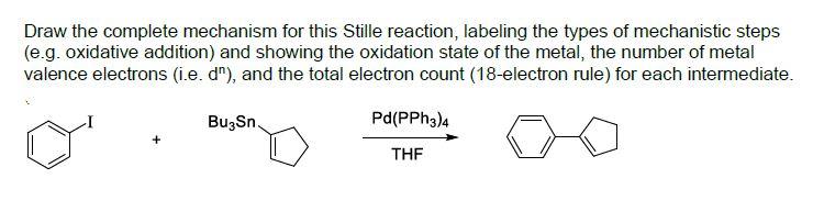 Solved Draw the complete mechanism for this Stille reaction, | Chegg.com