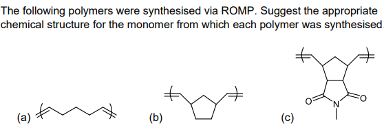 Solved The following polymers were synthesised via ROMP. | Chegg.com