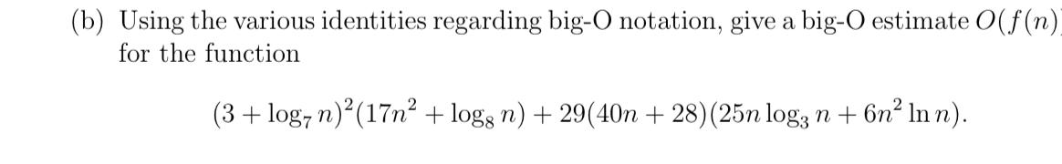 Solved 0) Using the various identities regarding big-O | Chegg.com Solved 0) Using the various identities regarding big-O | Chegg.com