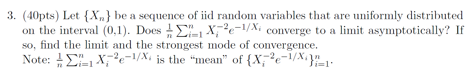 Solved 3. (40pts) Let {Xn} be a sequence of iid random | Chegg.com