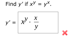 Solved Find y′ if xy=yx. y′=xy⋅yx | Chegg.com
